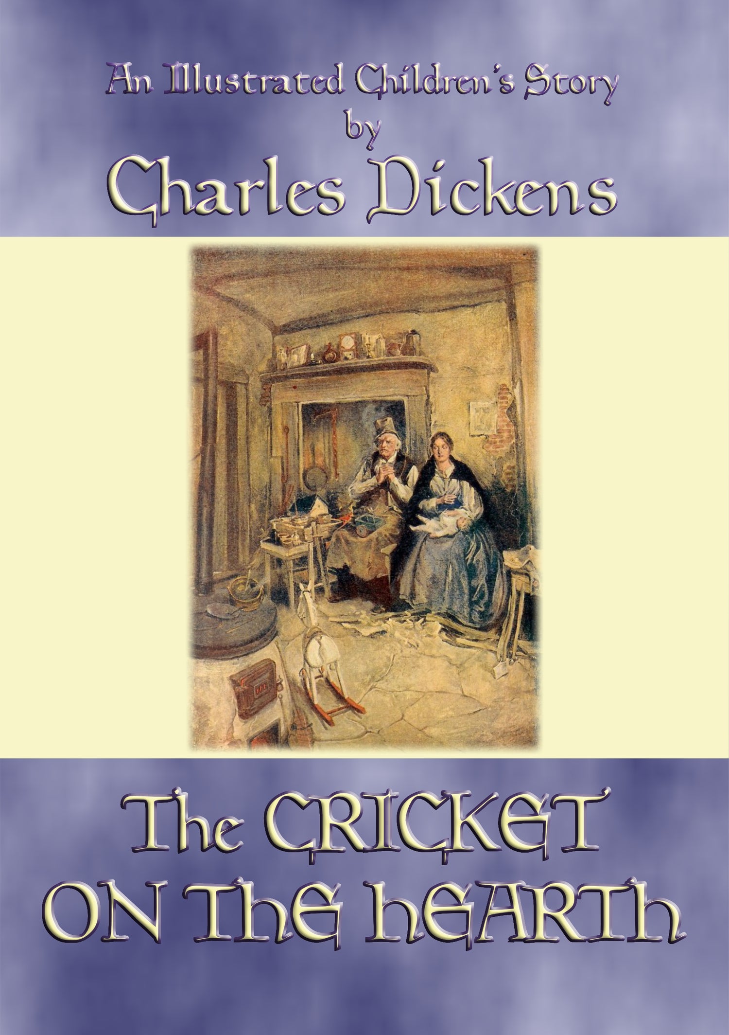 THE CRICKET ON THE HEARTH - An Illustrated Children's story by Charles ...