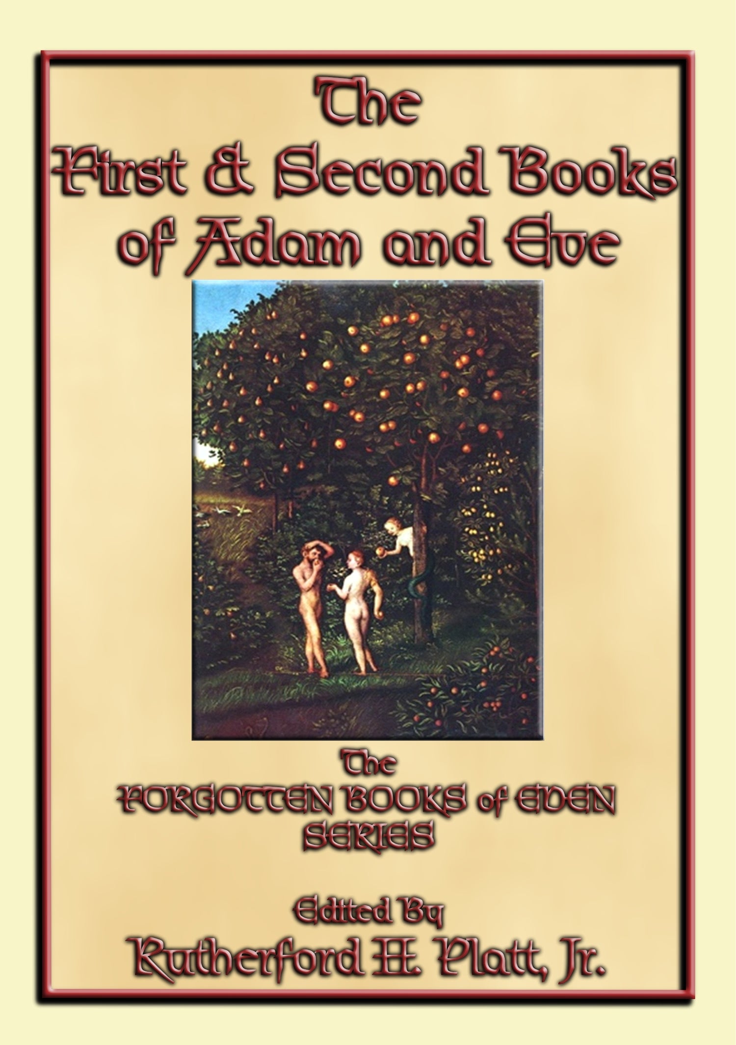 THE FIRST AND SECOND BOOKS OF ADAM AND EVE - The Forgotten Books of ...