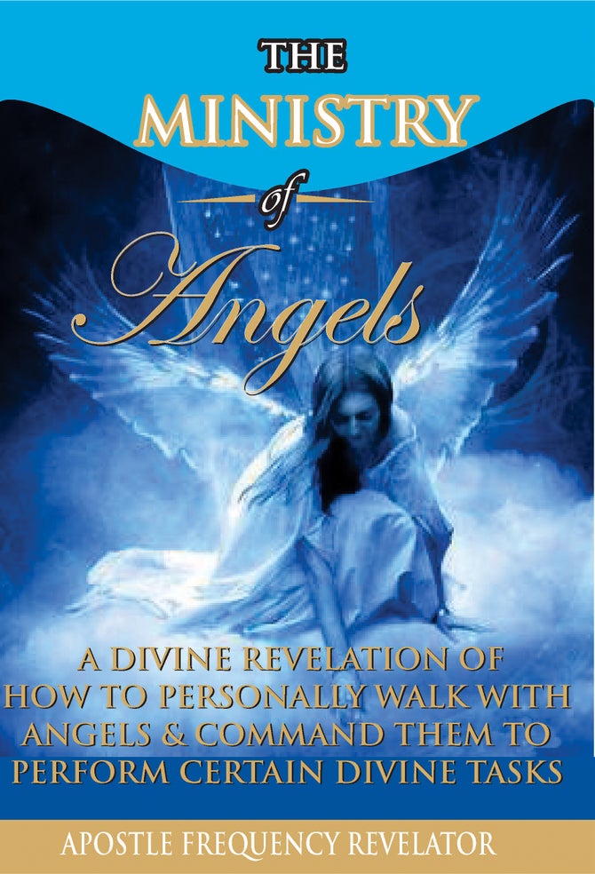 THE MINISTRY OF ANGELS: HOW TO ACTIVATE THE WORK OF ANGELS IN YOUR LIFE ...