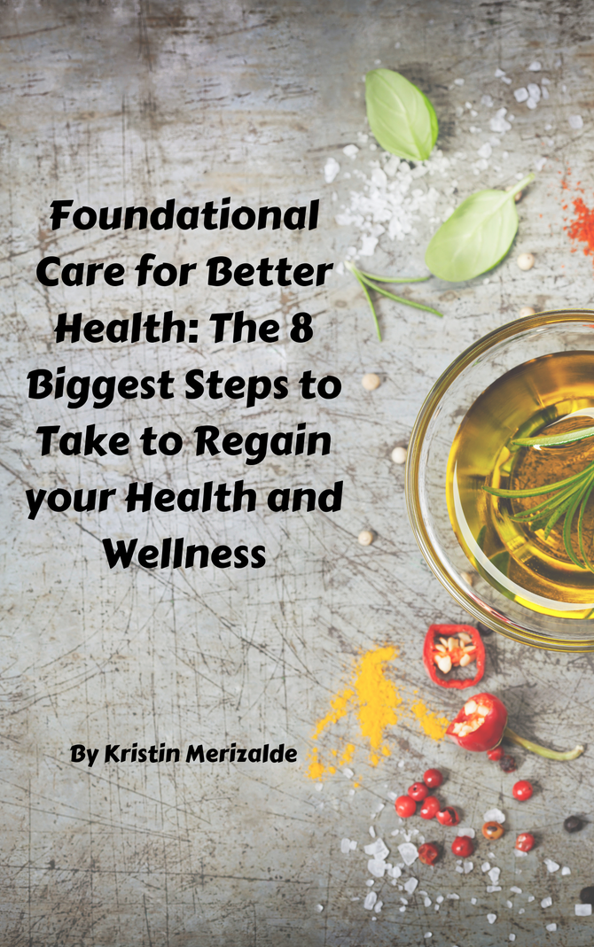 Foundational Care for Better Health: The 8 Biggest Steps to Take to ...