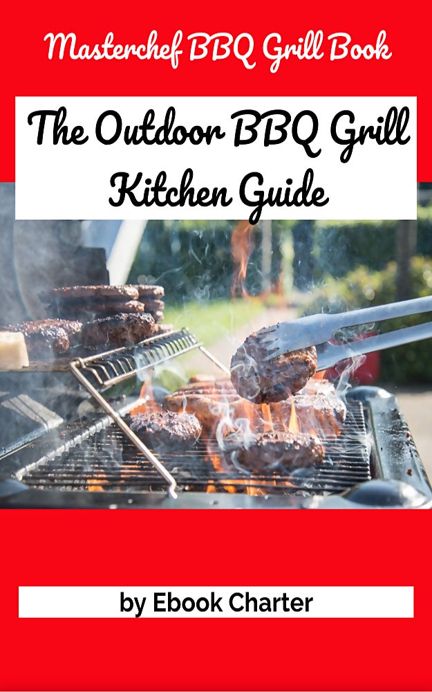 Masterchef BBQ Grill Book: The Outdoor BBQ Grill Kitchen Guide - Payhip