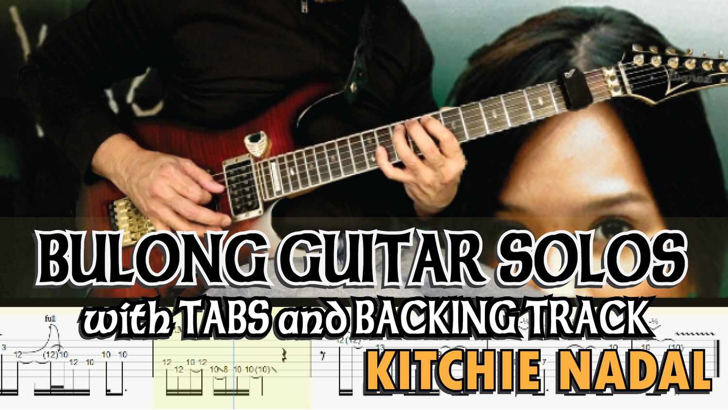 KITCHIE NADAL'S BULONG SOLOS TABS and BACKING TRACKS - Payhip