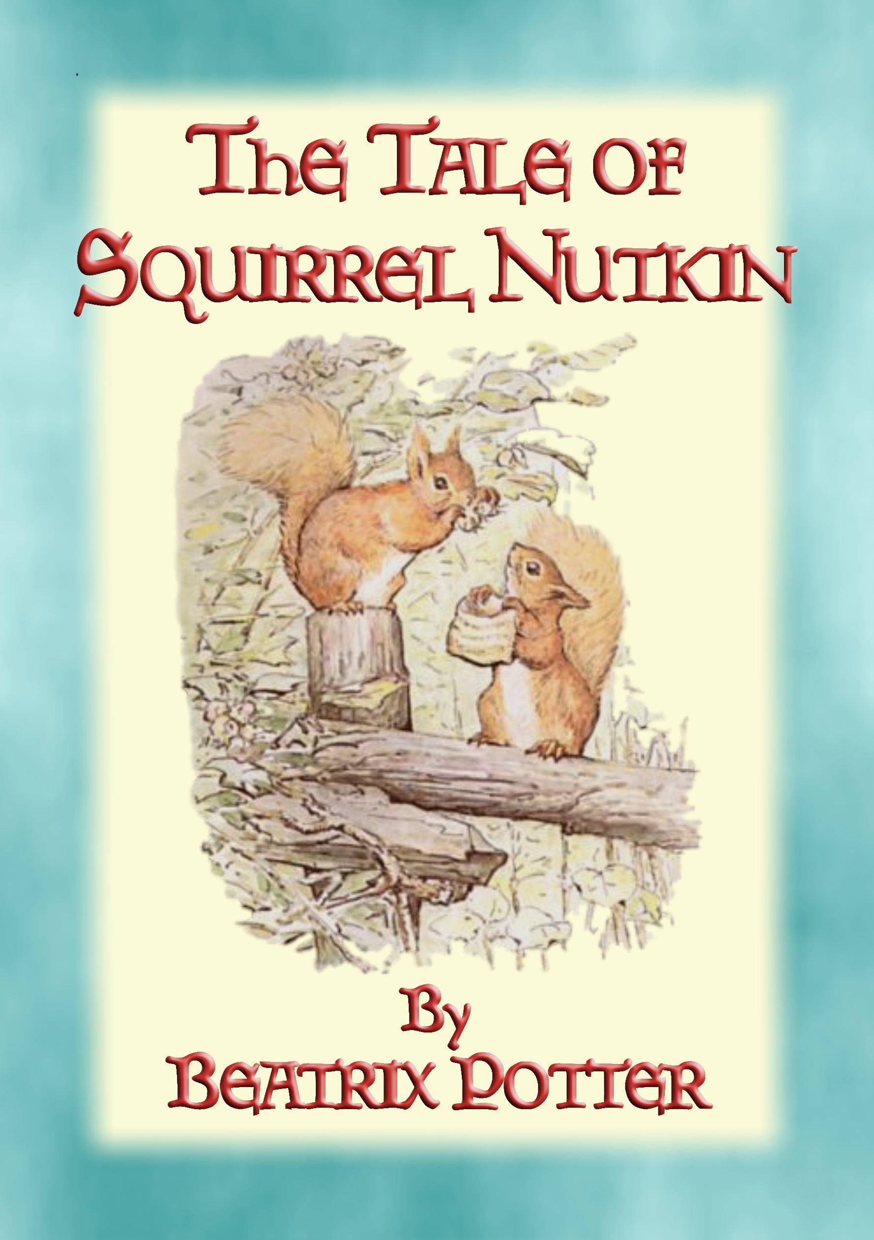 THE TALE OF SQUIRREL NUTKIN - Tales of Peter Rabbit & Friends book 2 ...