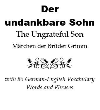 Der undankbare Sohn - The Ungrateful Son - by the Brothers Grimm, with ...