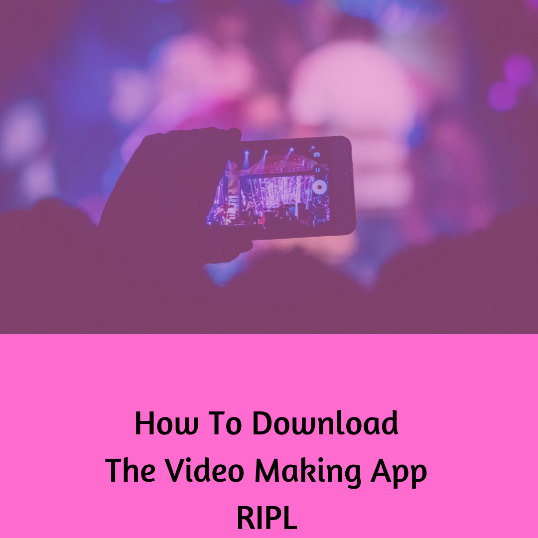 How To Download The Video Making App Ripl - Payhip
