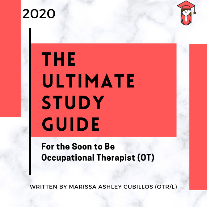 The Ultimate Study Guide for the Soon to Be Occupational Therapist (OT ...