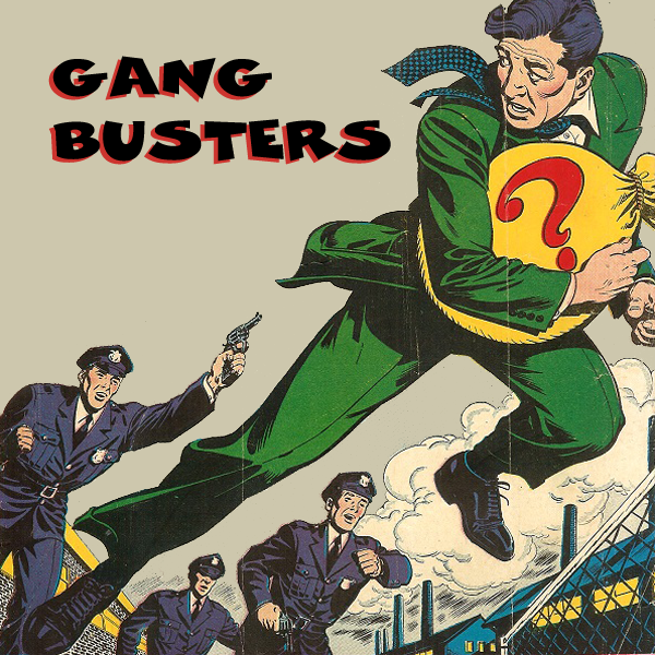 GANG BUSTERS - 119 Episodes - DIGITAL DOWNLOAD - Payhip