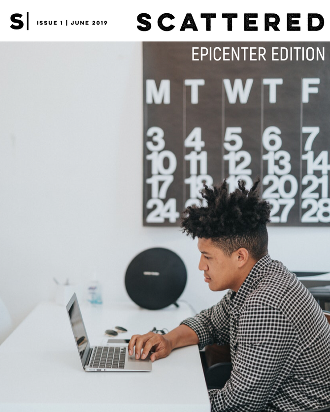 Scattered Magazine - Issue 1 - Epicenter Edition - Payhip