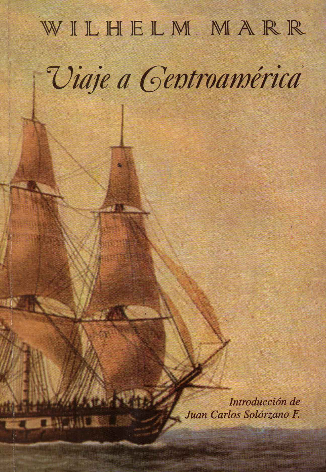 Ensayo sobre el viaje de Wilhelm Marr a Costa Rica y Nicaragua, siglo ...