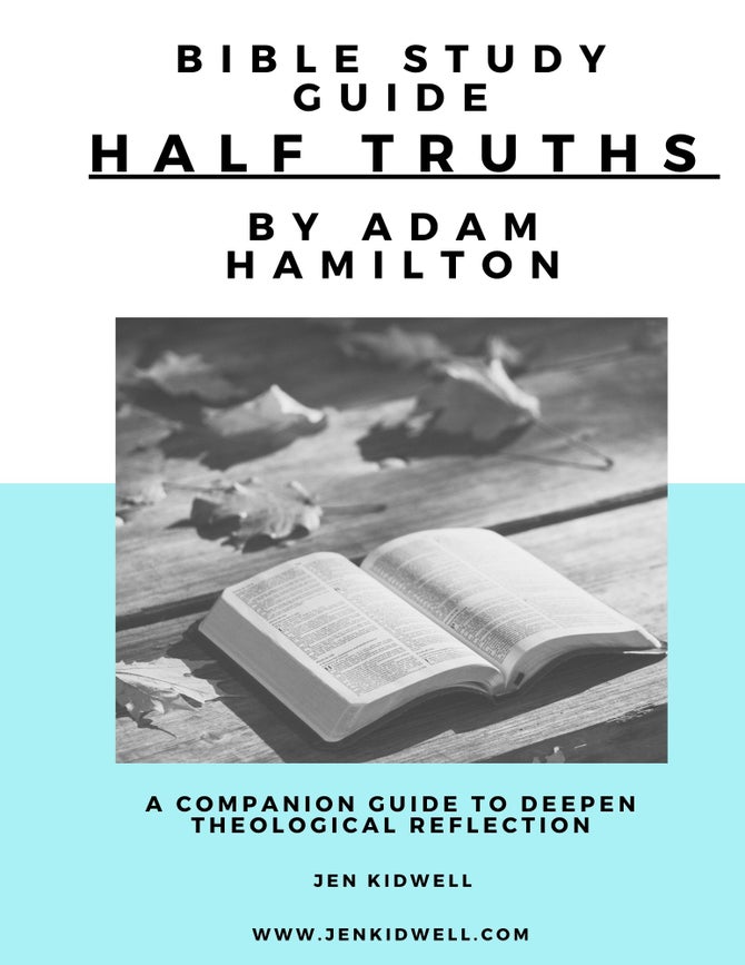 Bible study guide for Half Truths (Adam Hamilton) - Payhip