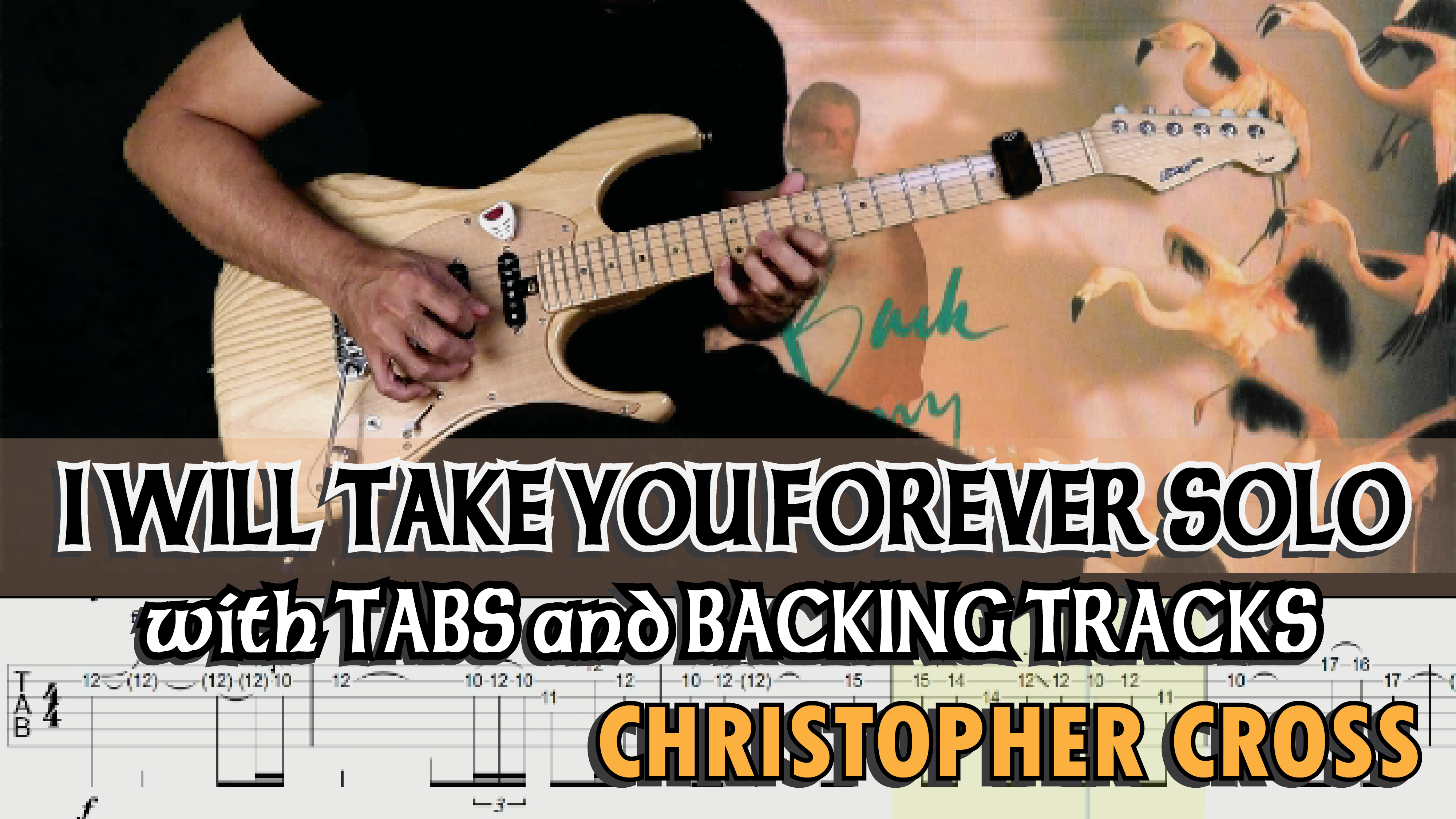 CHRISTOPHER CROSS I WILL TAKE YOU FOREVER SOLO TABS and BACKING TRACKS ...