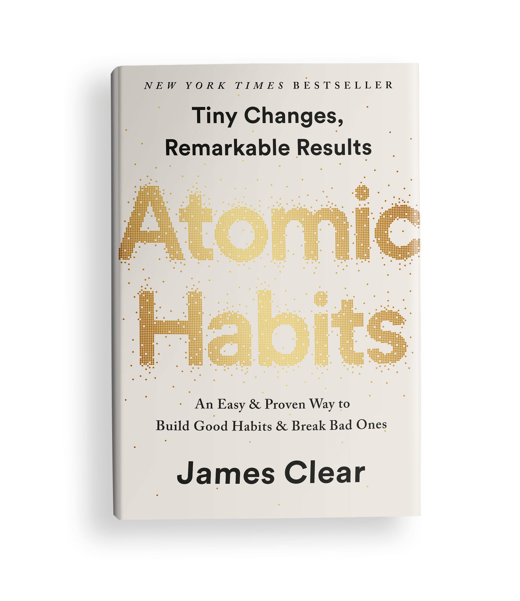 Atomic Habits An Easy Proven Way To Build Good Habits Break Bad