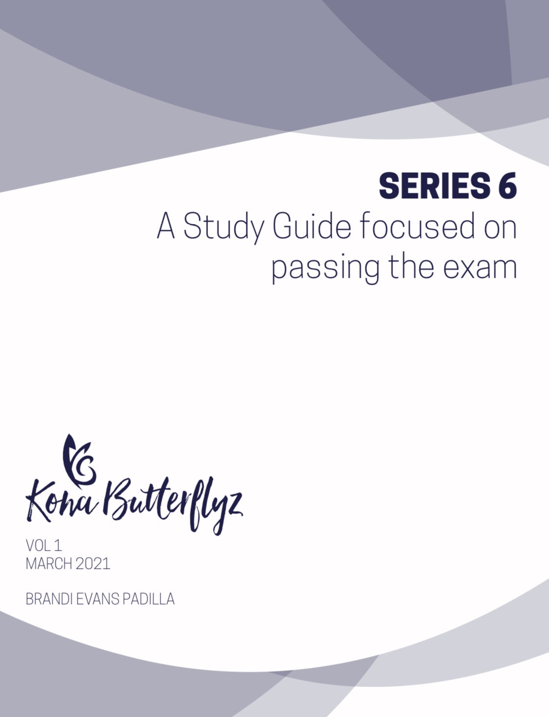 Series 6 Study Guide by Kona Butterflyz - Payhip
