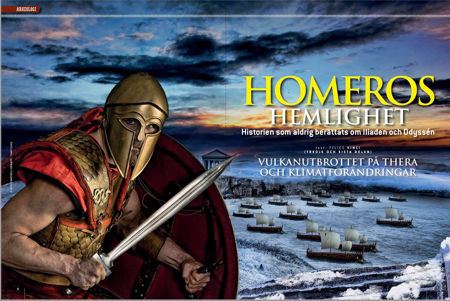 HOMEROS hemlighet. Historien som aldrig berättas om ILIADEN och Odyssén ...