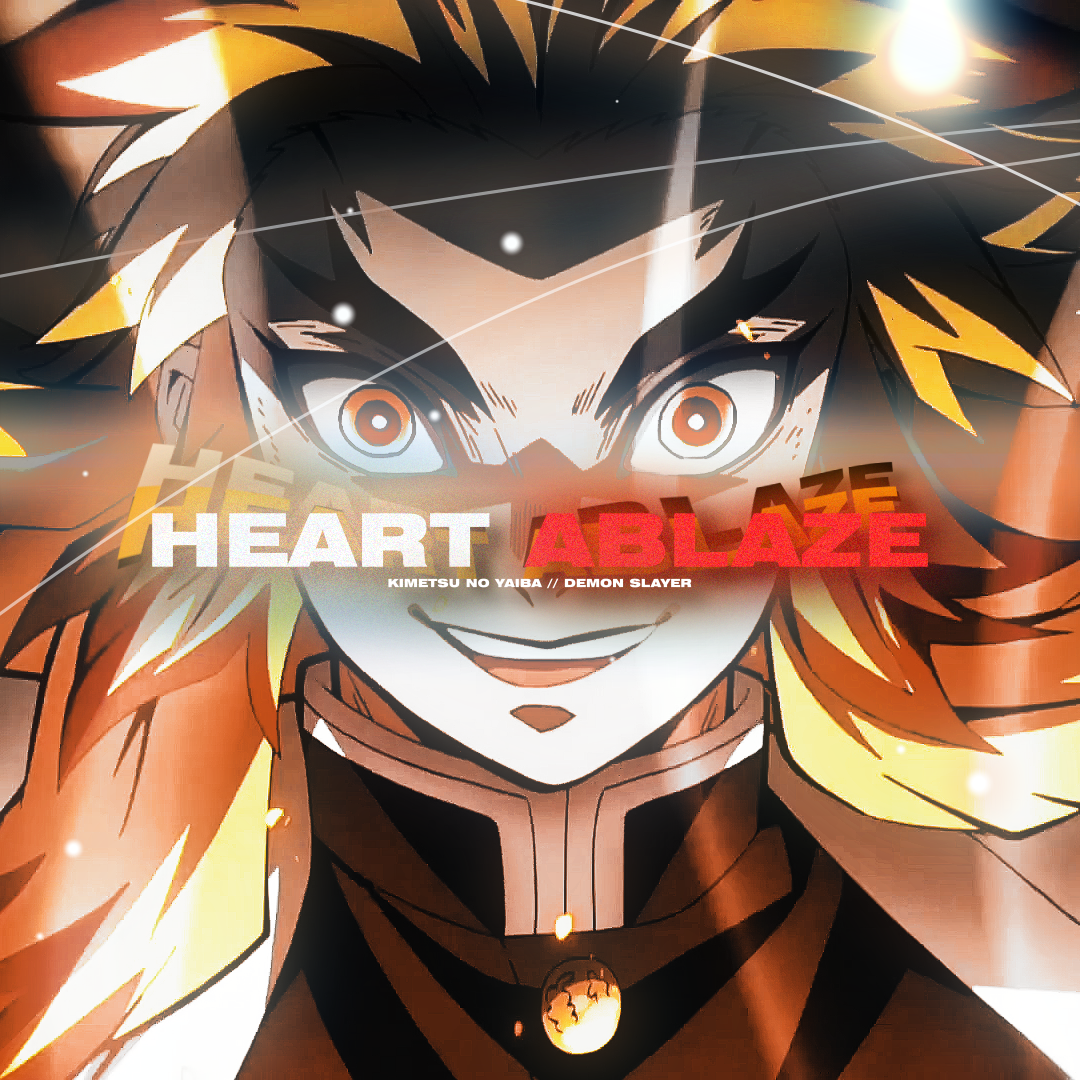 Heart Ablaze - Demon Slayer - Payhip