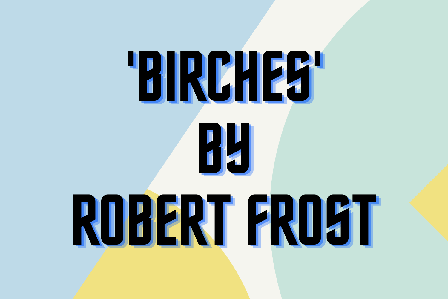 'Birches' by Robert Frost - Poem Analysis - Payhip