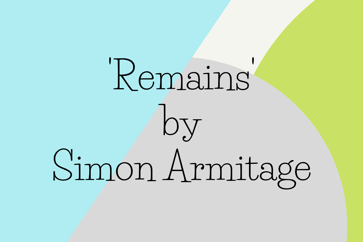 'Remains' by Simon Armitage - Poem Analysis - Payhip