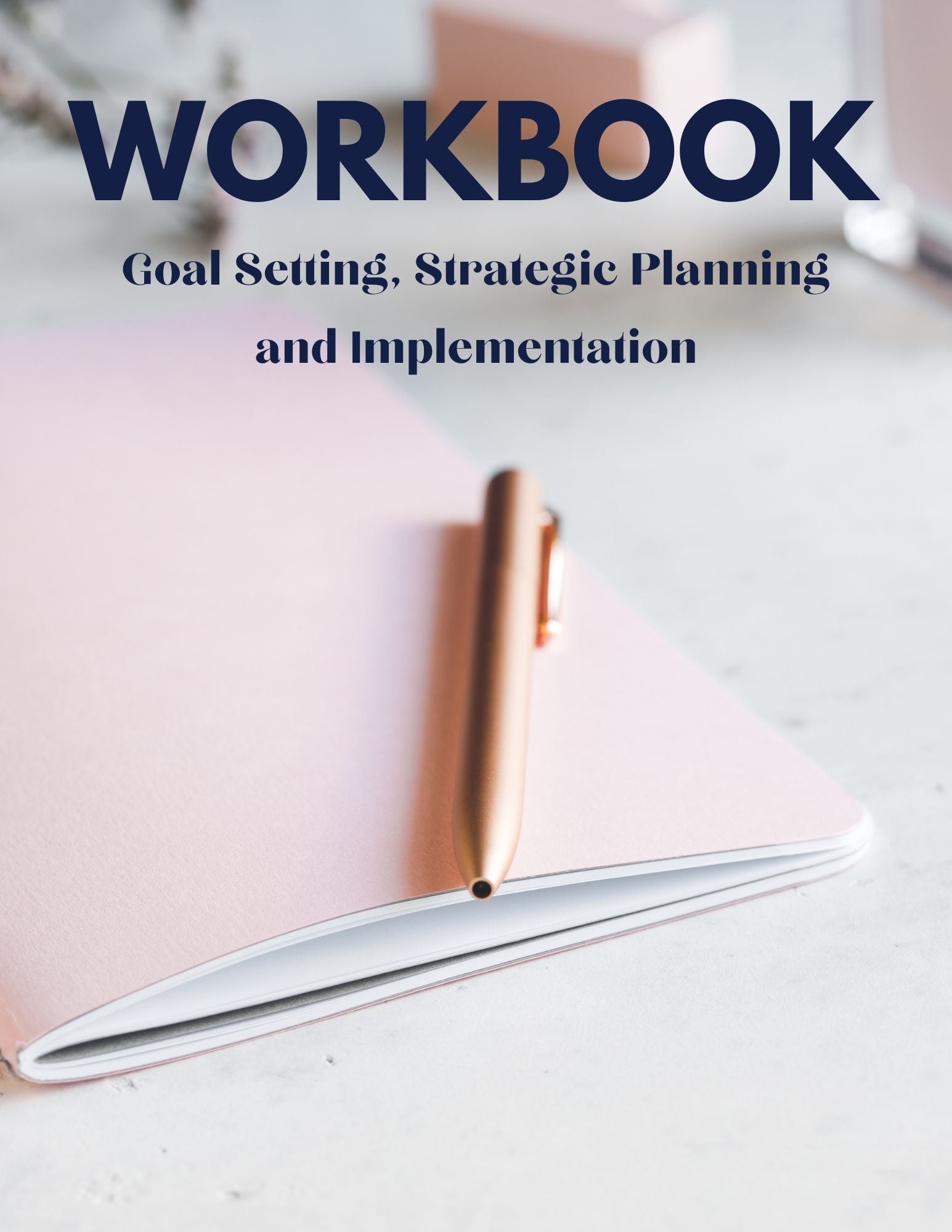 PLAN. DO. ACHIEVE YOUR GOALS WORKBOOK - Payhip