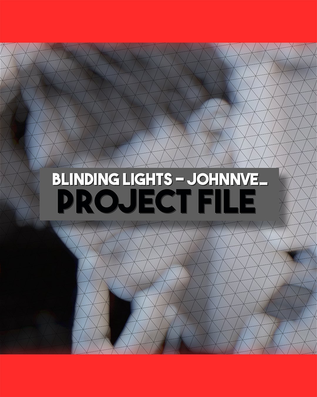 BLINDING LIGHTS - PROJECT FILE - Payhip