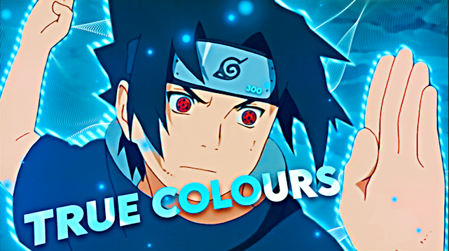 True Colors - Naruto [AMV/Edit] | 200 Edit 💙🔥! - Payhip