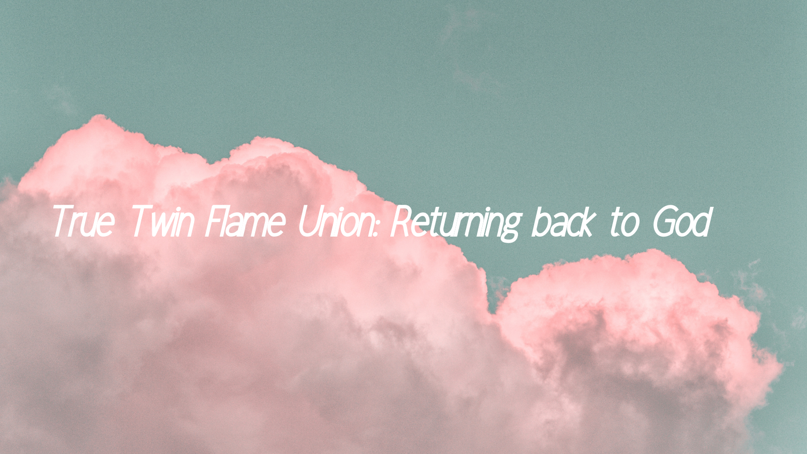 True Twin Flame Union: Returning back to God/Divine - Payhip
