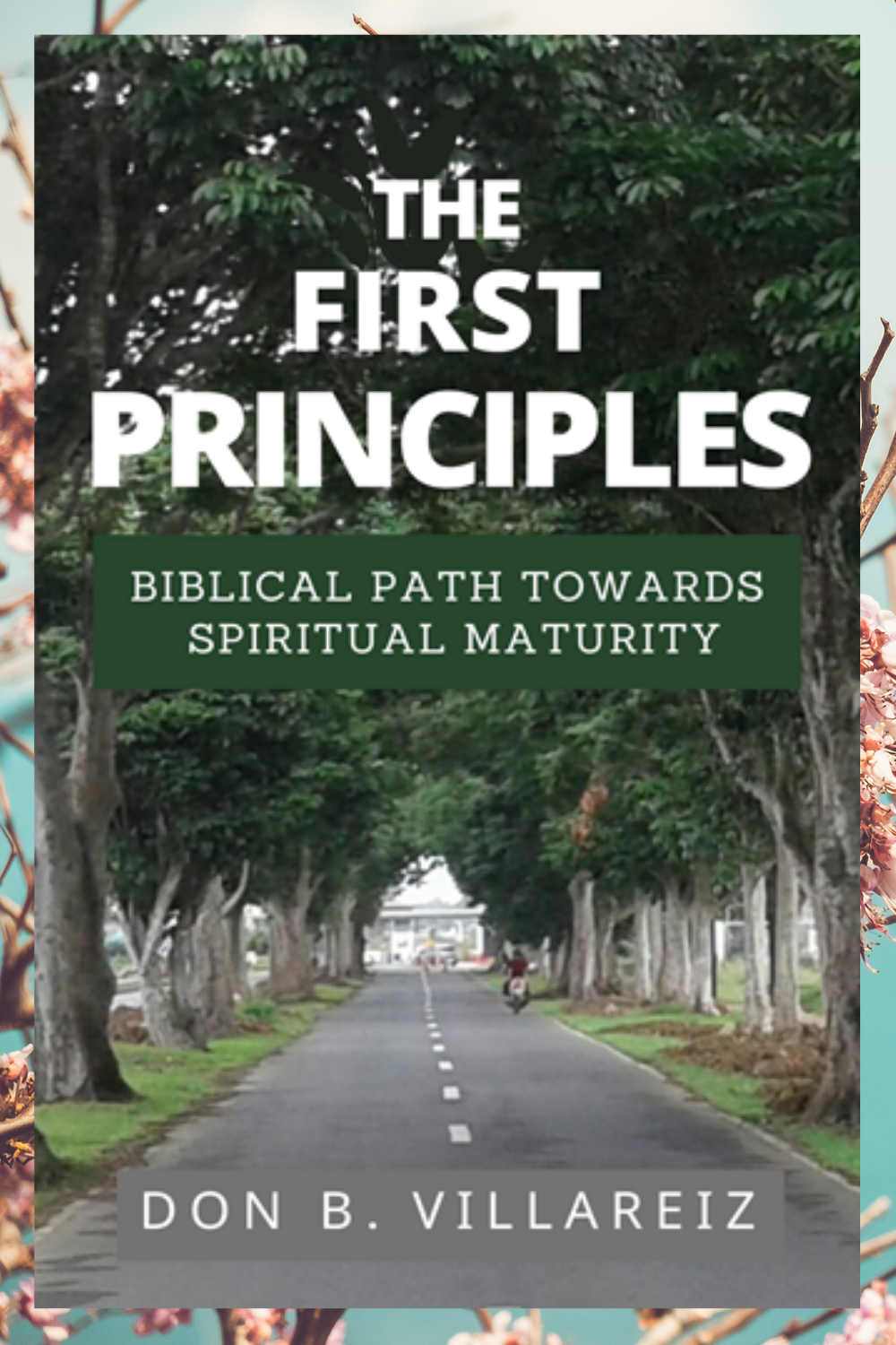 THE FIRST PRINCIPLES - Biblical Path Towards Spiritual Maturity - Payhip