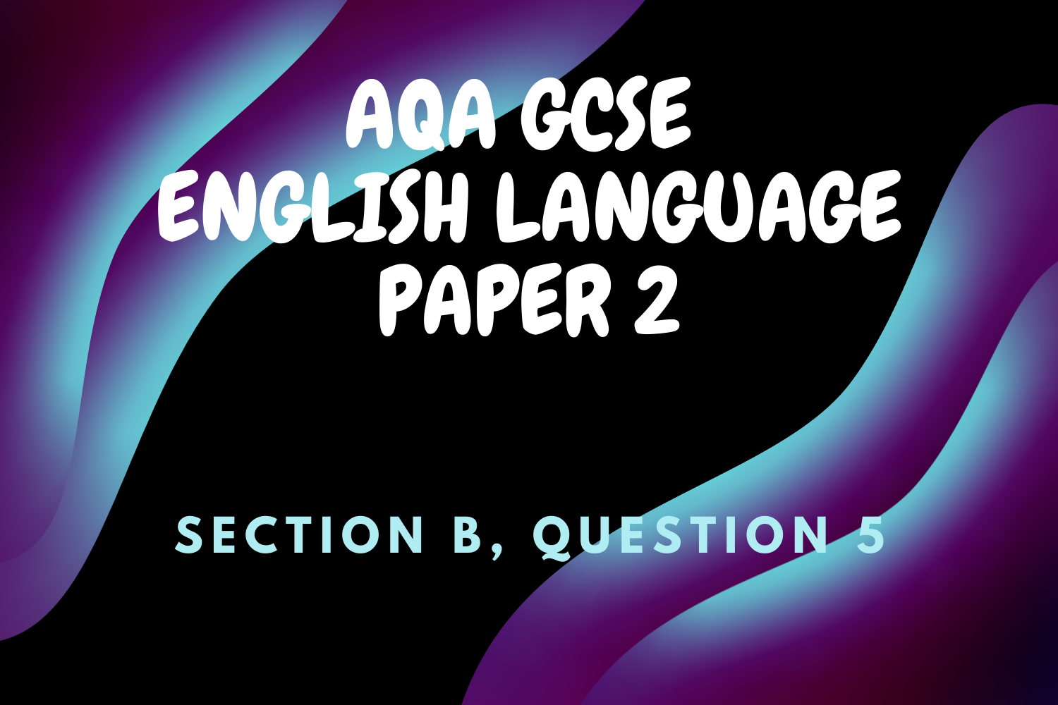 English Language Paper 2, Section B: Question 5 - Payhip