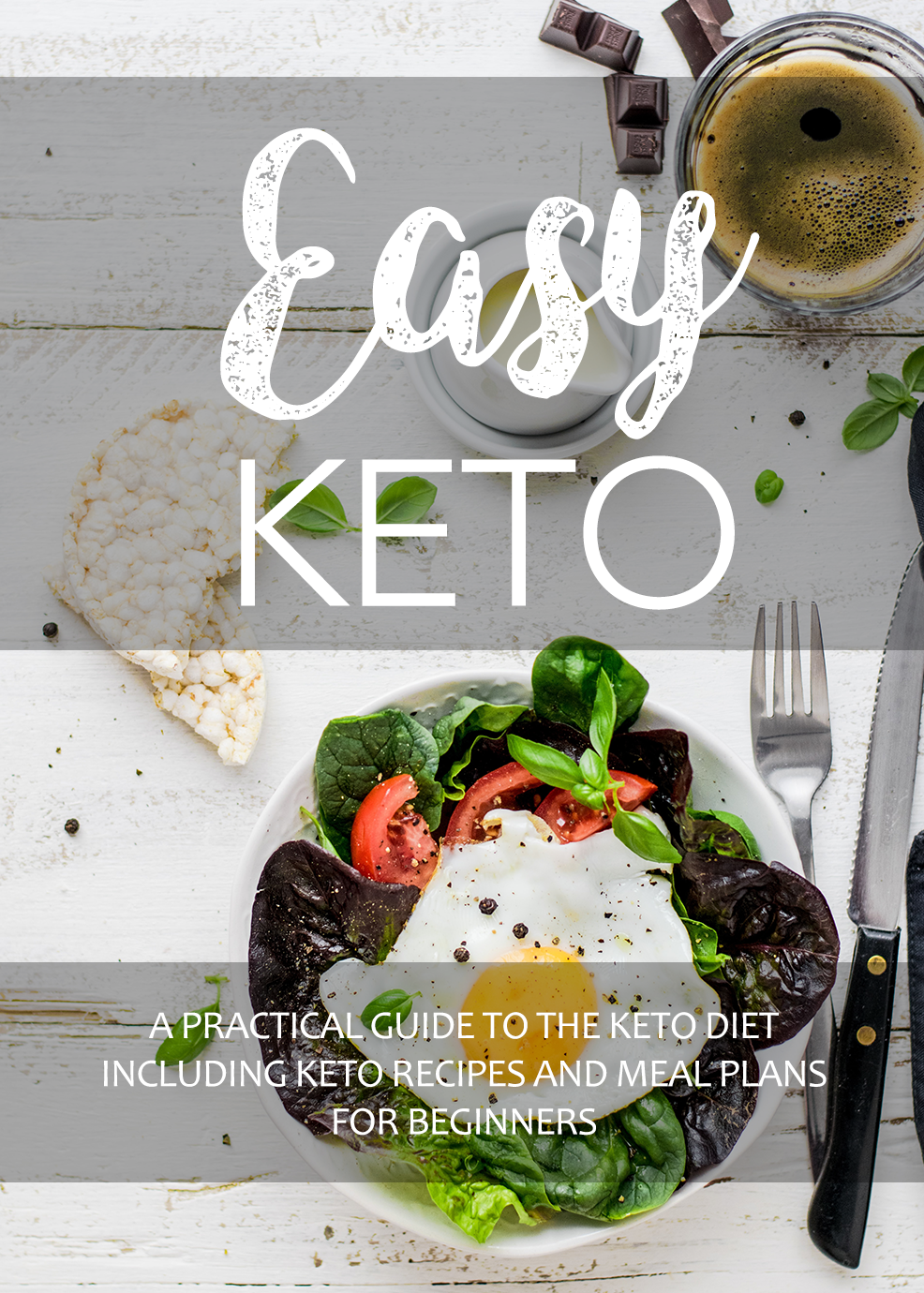 Easy Keto: A Practical Guide To The Keto Diet Including Keto Recipes ...
