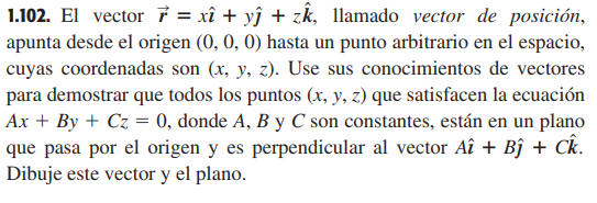Solución Completa :El vector r = xi yj zk, llamado vector de posición ...