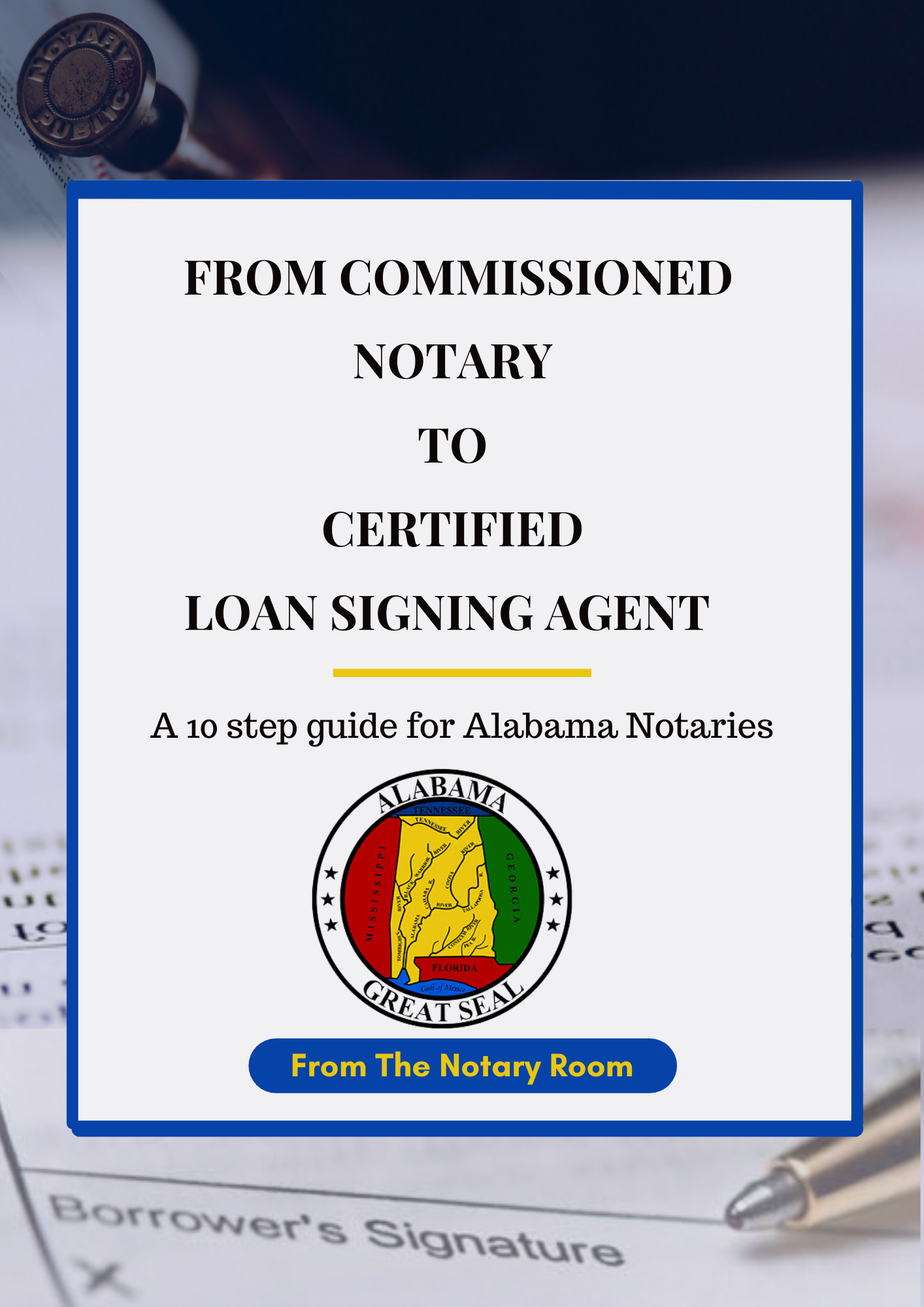 Alabama- From Commissioned Notary to Certified Loan Signing Agent - Payhip