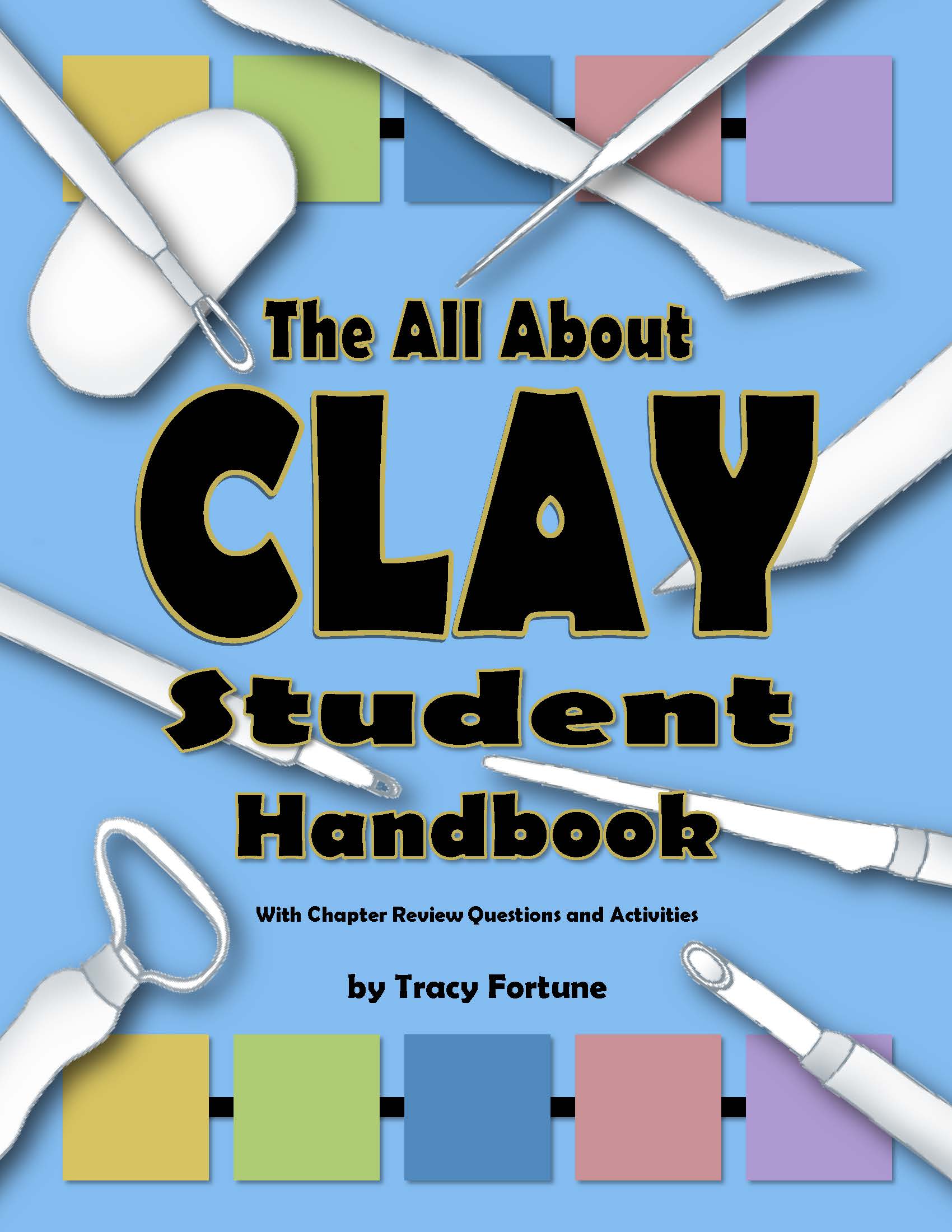 The All About Clay STUDENT HANDBOOK with Chapter Questions and Answer ...
