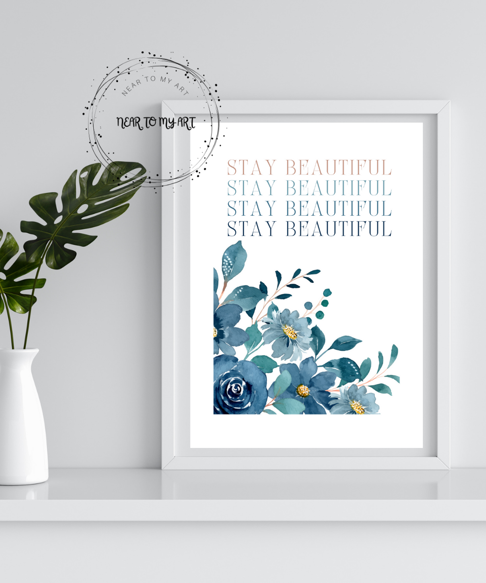 Printable Wall Quote "Stay Beautiful" - Payhip