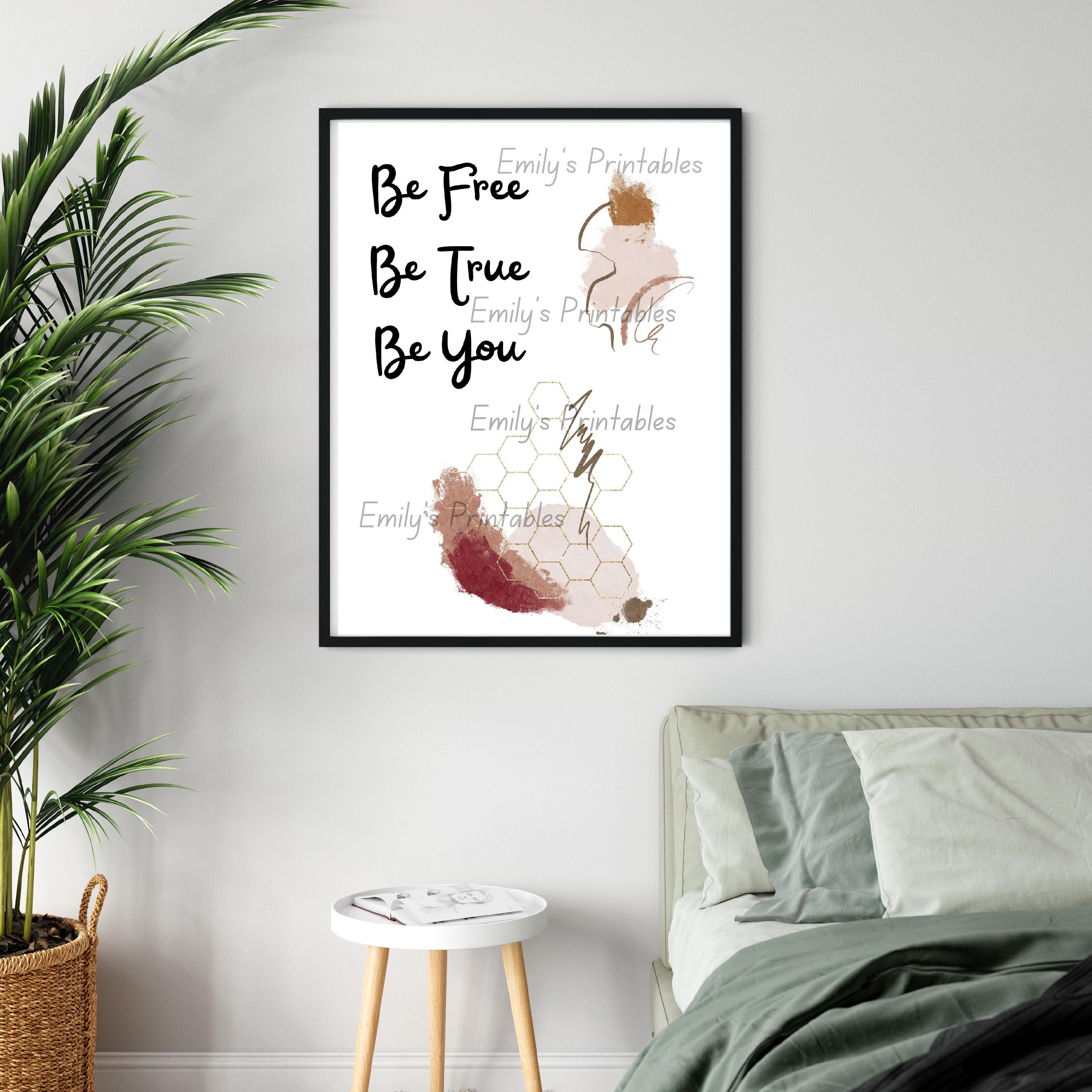 Be Free Be True Be You Printable Wall Art Quote - Payhip