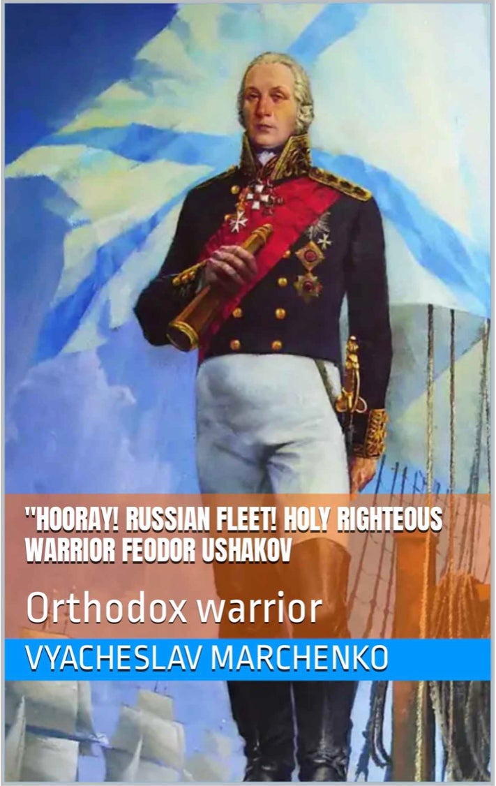 "Hooray! Russian fleet! Holy Righteous Warrior Feodor Ushakov - Payhip