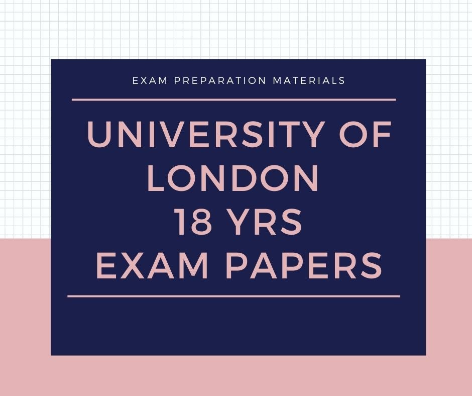 University of London 18 Years Past Exam Papers for all EMFSS courses - Payhip