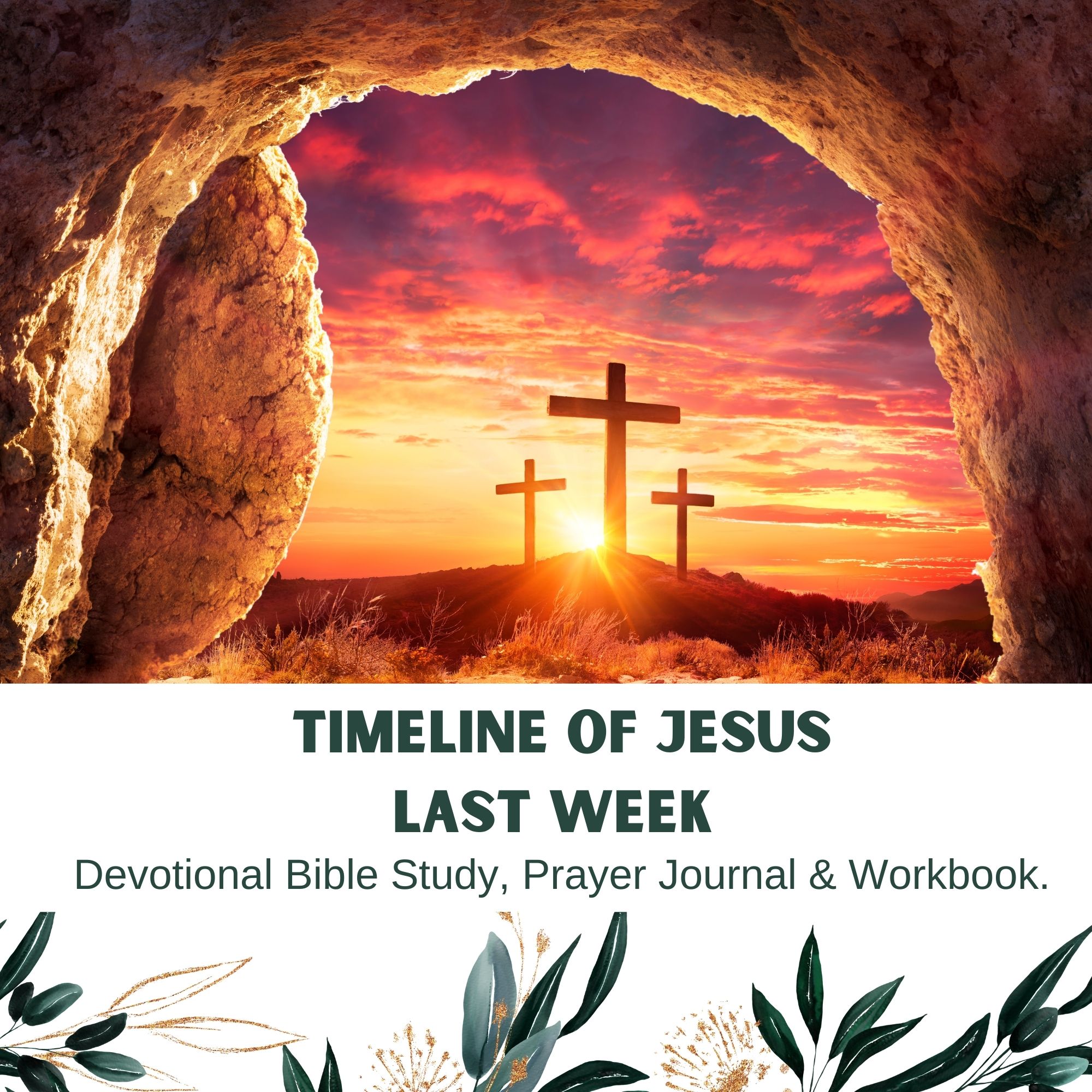 Timeline of Jesus Last Week - Devotional Bible Study, Prayer Journal ...