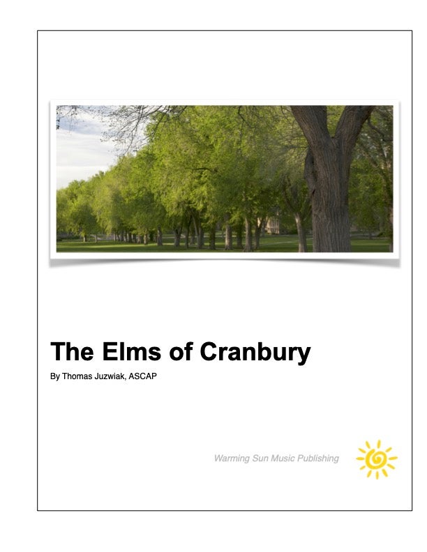 "The Elms of Cranbury" by composer Thomas Juzwiak, ASCAP-Physical music ...