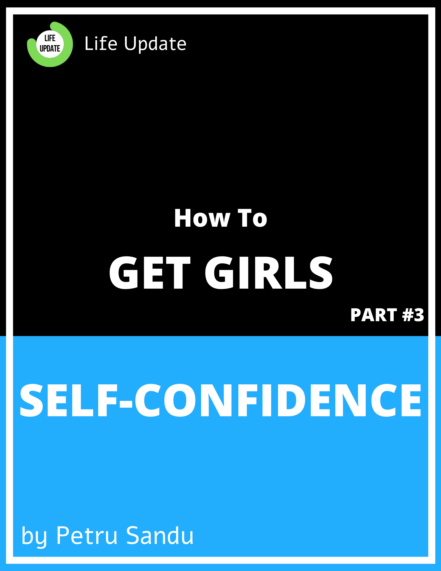 How to Get Girls Part #3 - Self-Confidence - Payhip