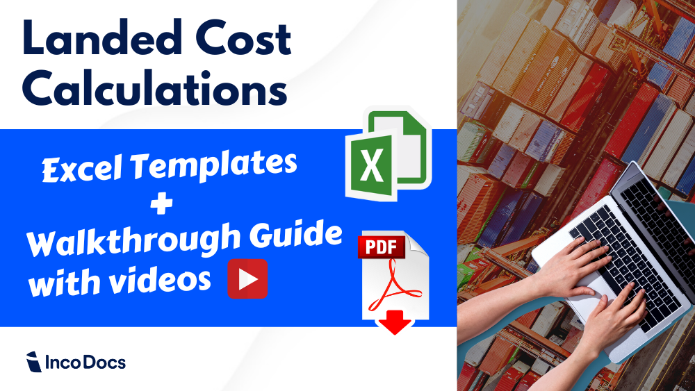 Landed Cost Calculations | Templates PDF Walkthrough Guide & Videos ...