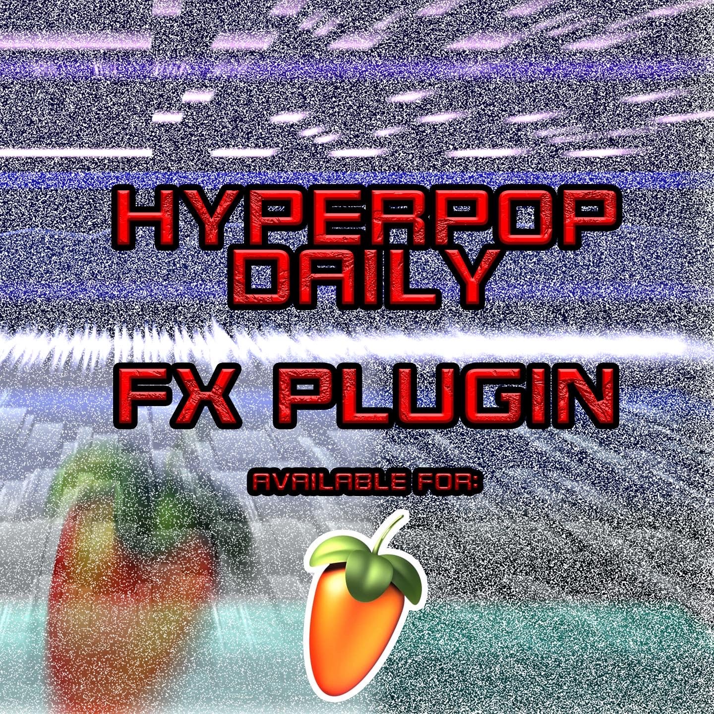 HYPERPOP DAILY FX PLUGIN - Payhip