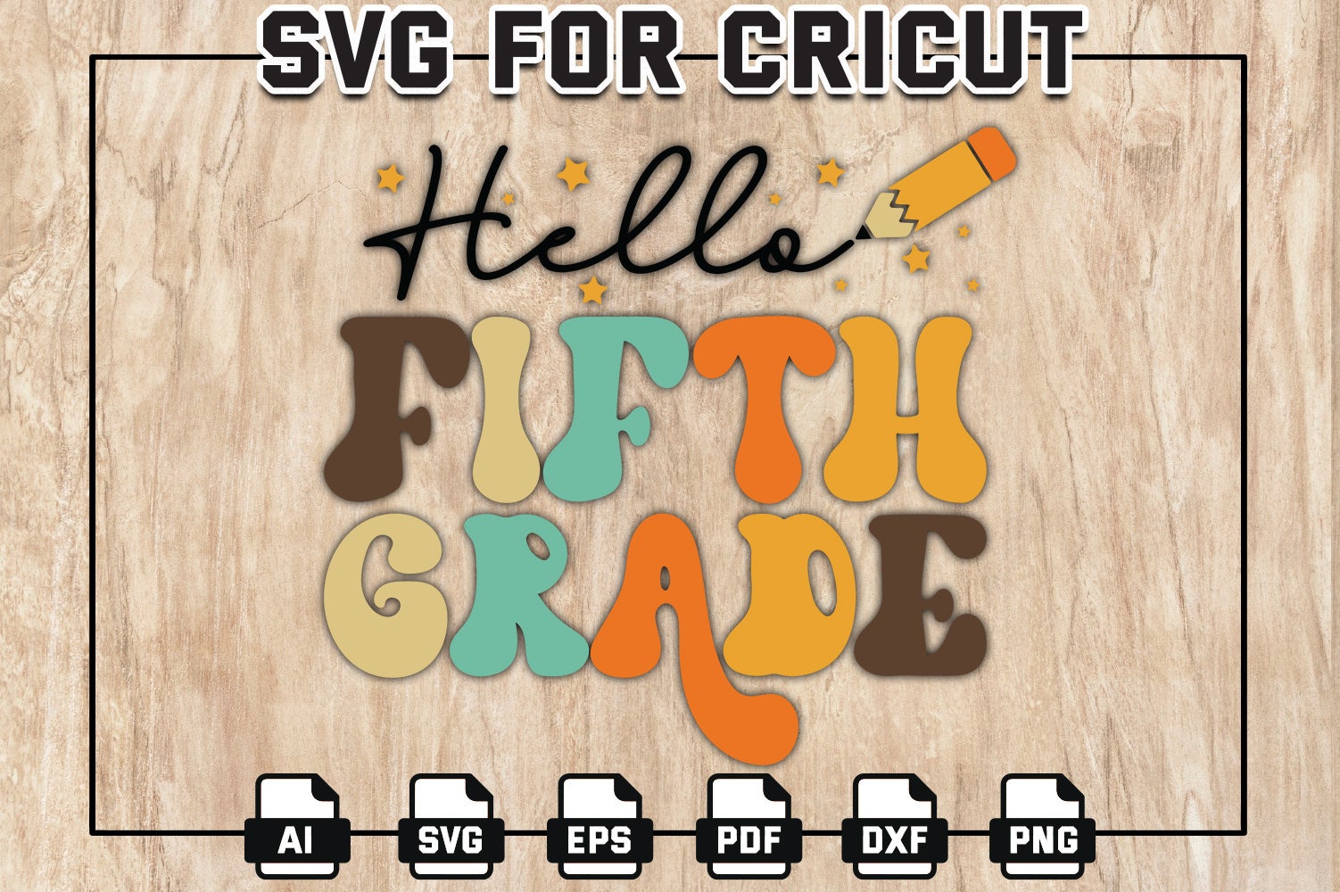 Hello Fifth Grade Svg, Back to School Svg, Svg Files for Cricut ...