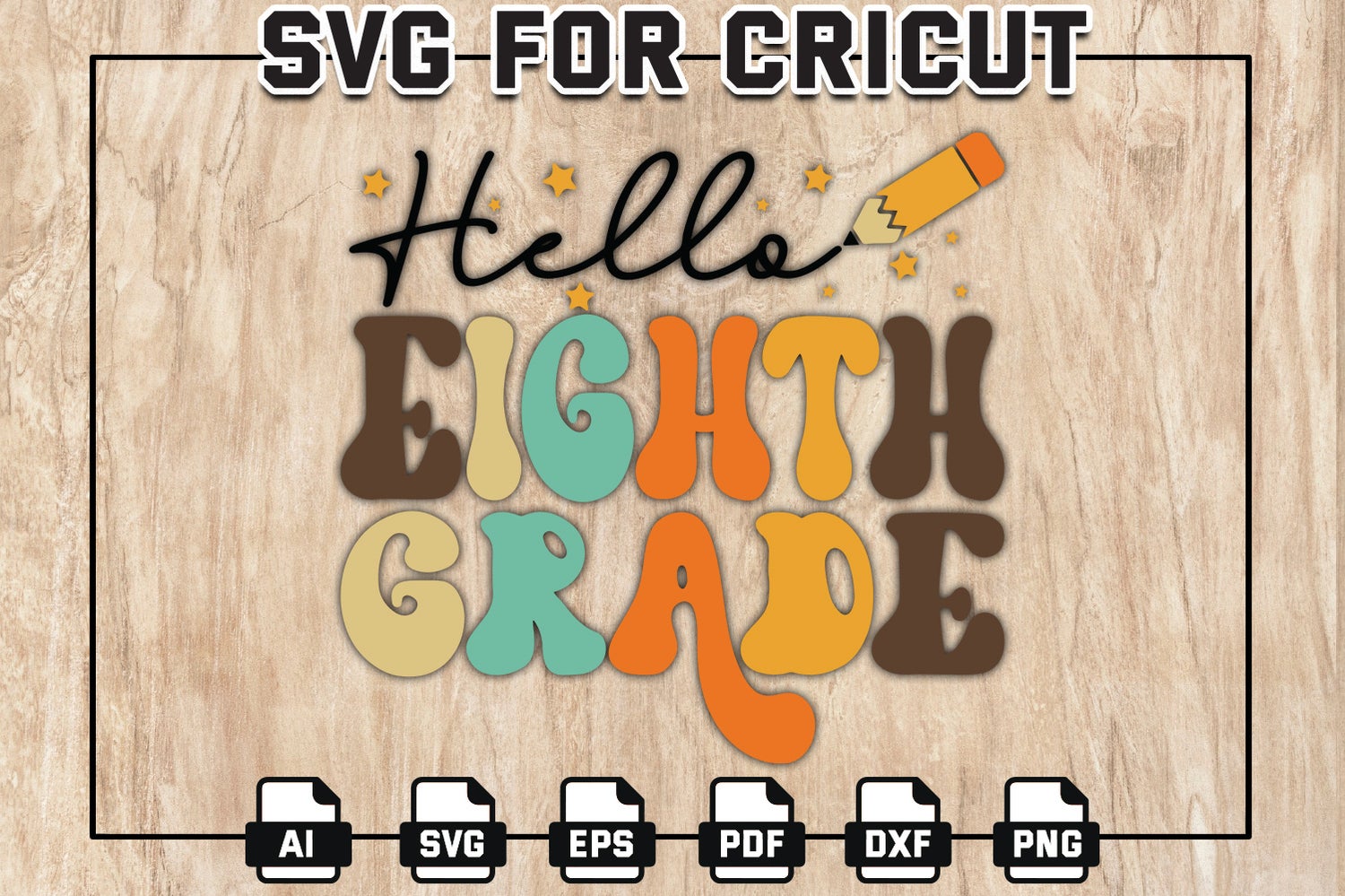 Hello Eighth Grade Svg, Back to School Svg, Svg Files for Cricut ...