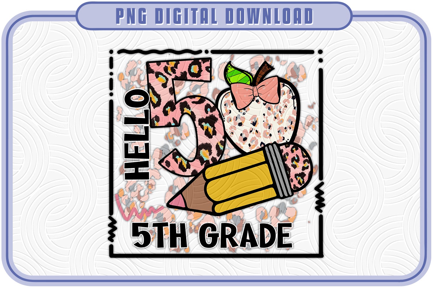 Hello Fifth Grade PNG Image, Leopard Back To School Design, Sublimation ...