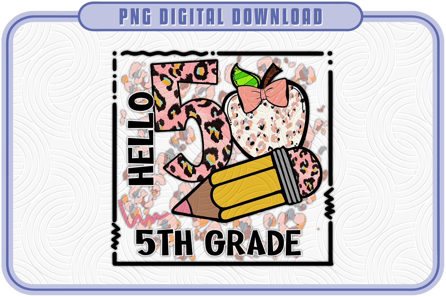Hello Fifth Grade PNG Image, Leopard Back To School Design, Sublimation ...