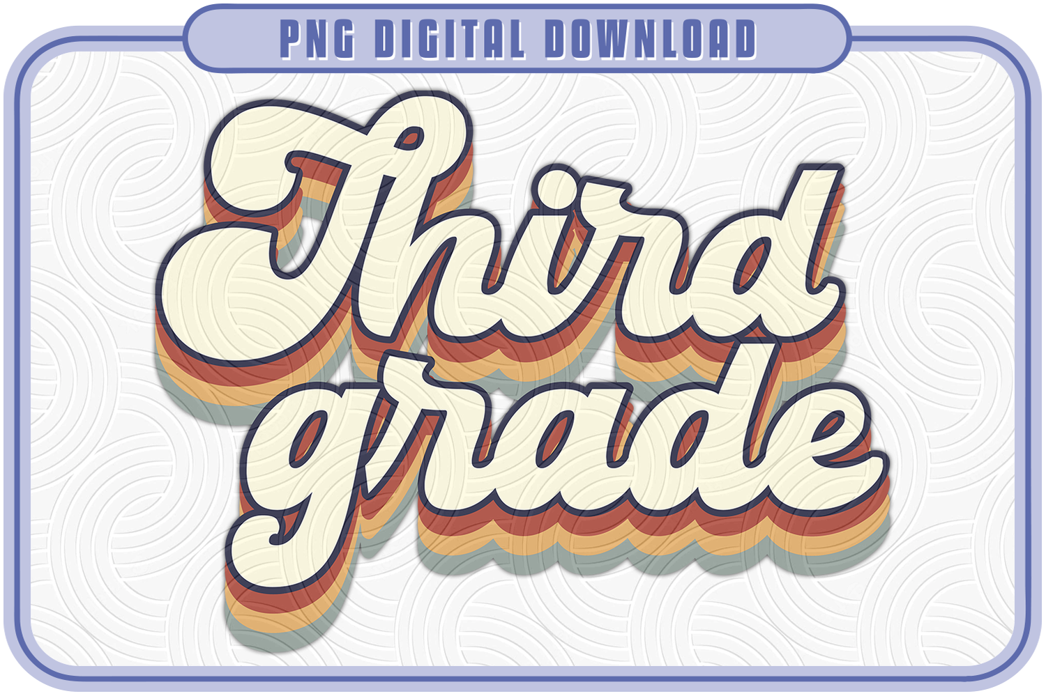 Third Grade PNG, School Sublimation Designs, Retro School Png, First ...