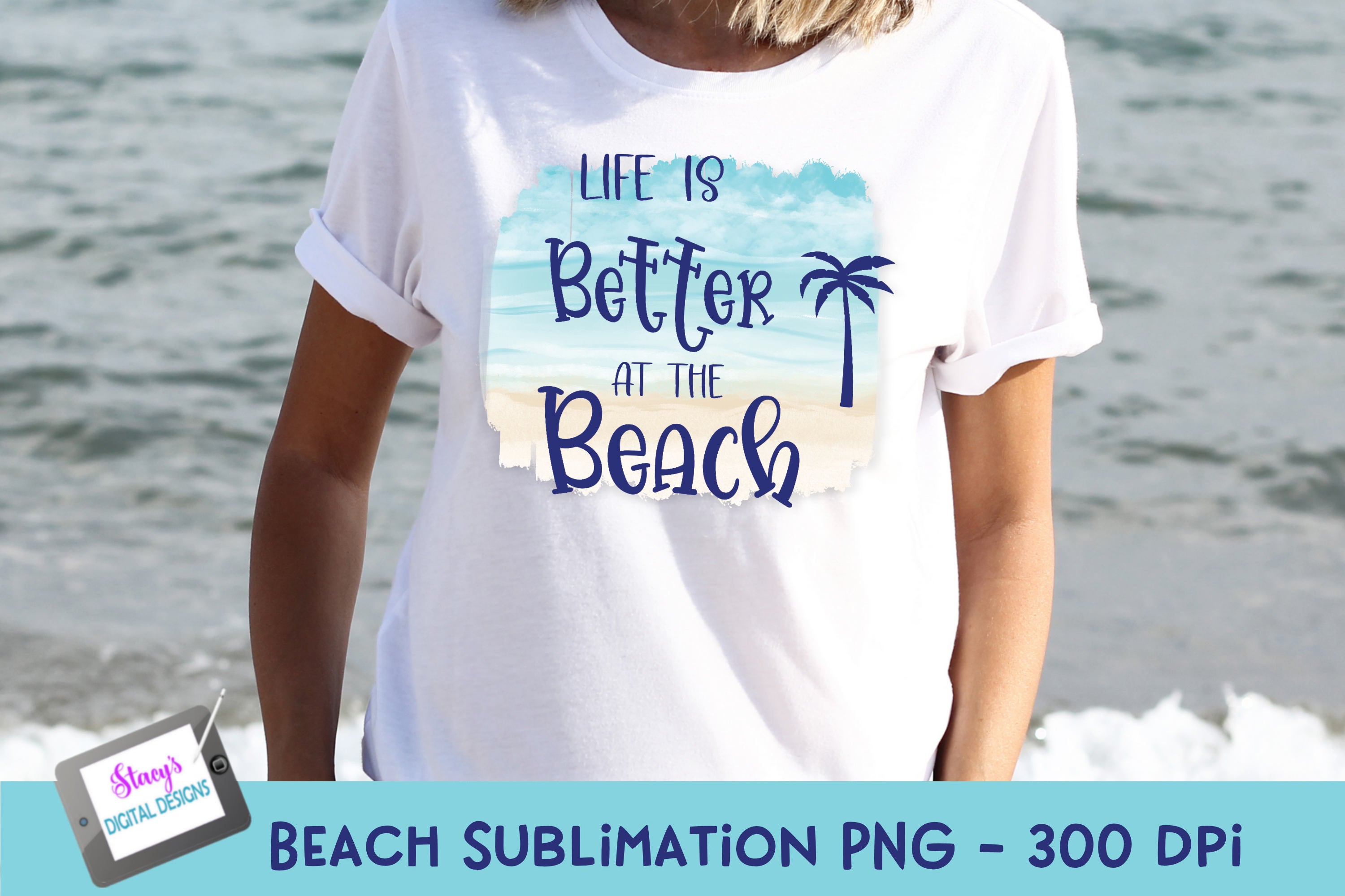 FREEBIE - Beach Sublimation Design | Life is better at the beach