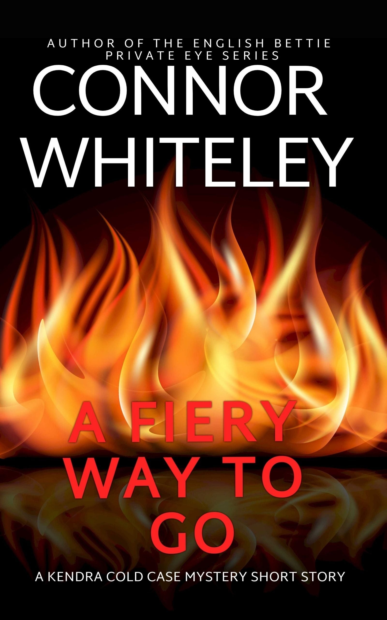 Reviewing A Fiery Way To Go A Kendra Detective Mystery Short Story