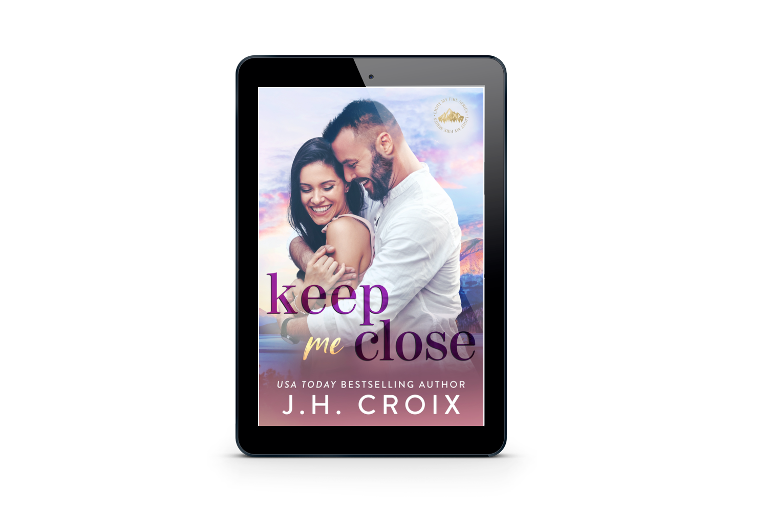 Keep Me Close (Light My Fire Series Book 5) - Payhip