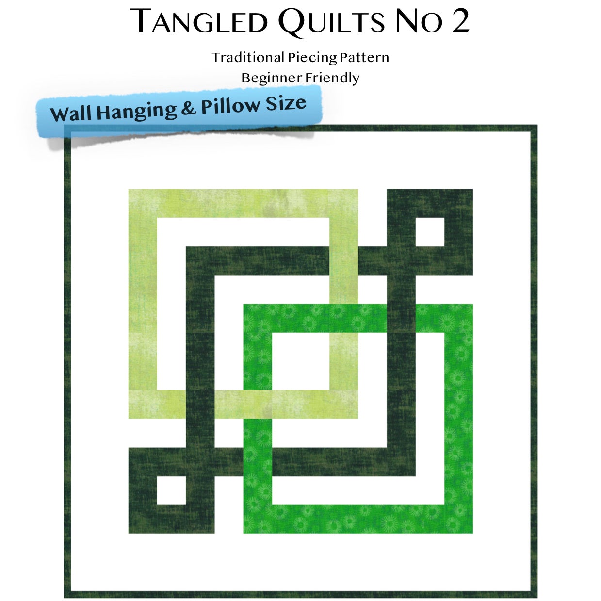 Tangled Quilts No 2 – two size wall hanging & pillow pattern – traditional piecing (PDF download ...