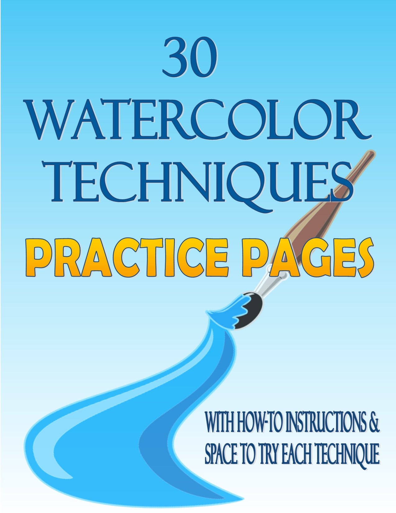 30 Watercolor Techniques: Practice Pages with How-To Directions - Payhip